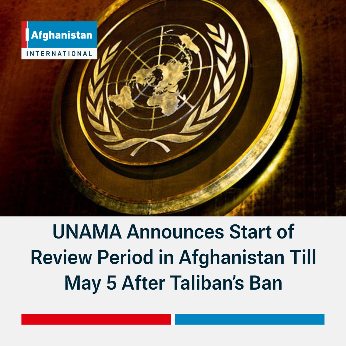 UNAMA Announces Start of Review Period in Afghanistan Till May 5 After ...