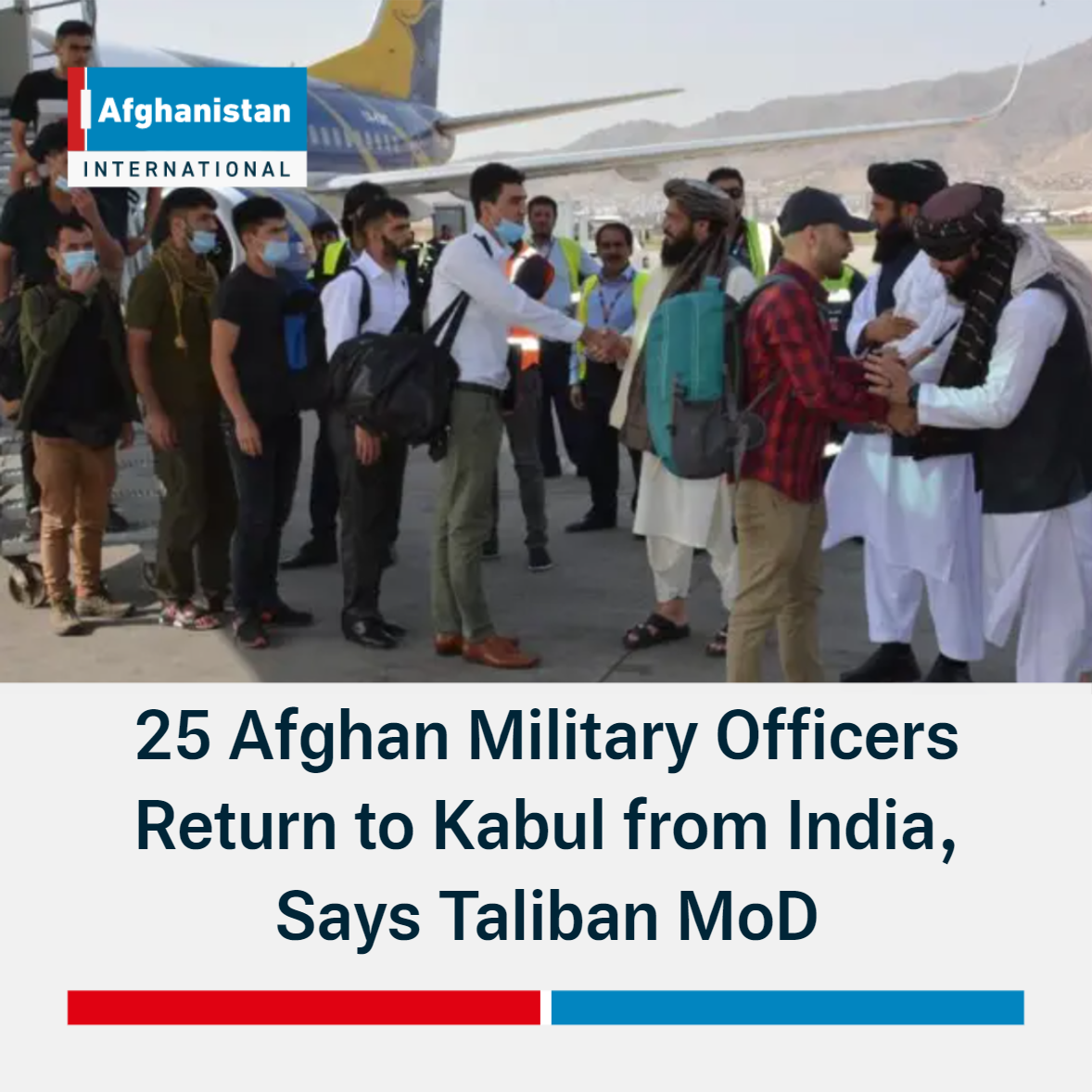 25 Afghan Military Officers Return to Kabul from India, Says Taliban ...