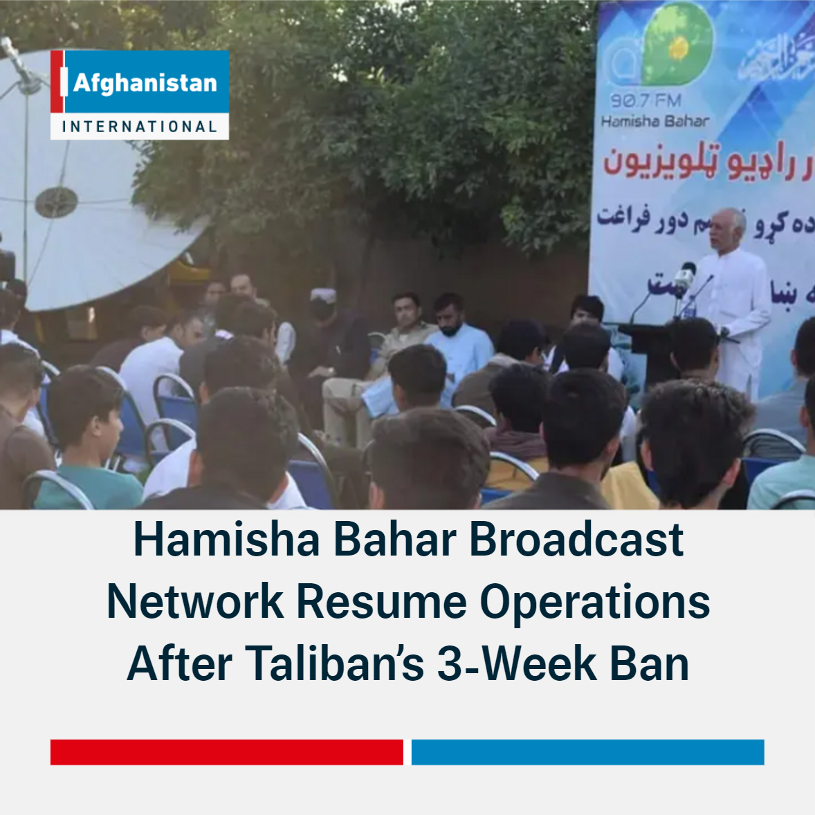 Hamisha Bahar Broadcast Network Resume Operations After Taliban’s 3 ...