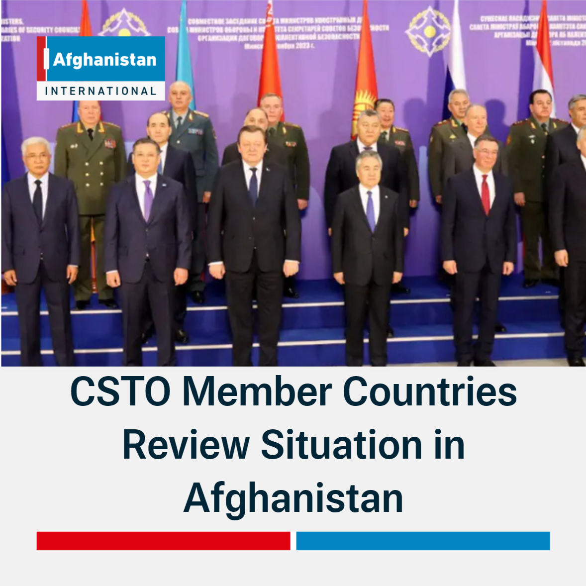 CSTO Member Countries Review Situation in Afghanistan | Afghanistan ...