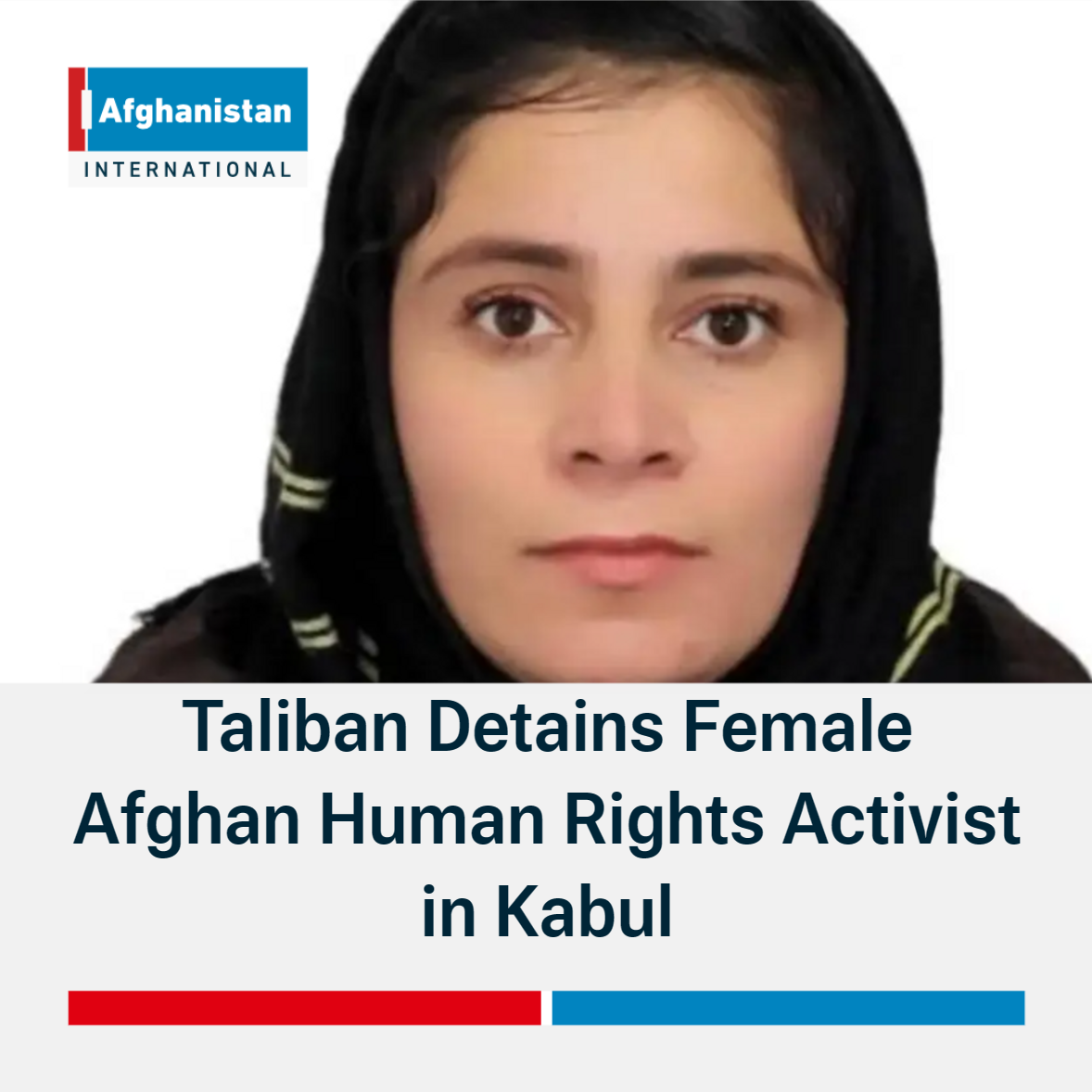 Taliban Detains Female Afghan Human Rights Activist in Kabul ...