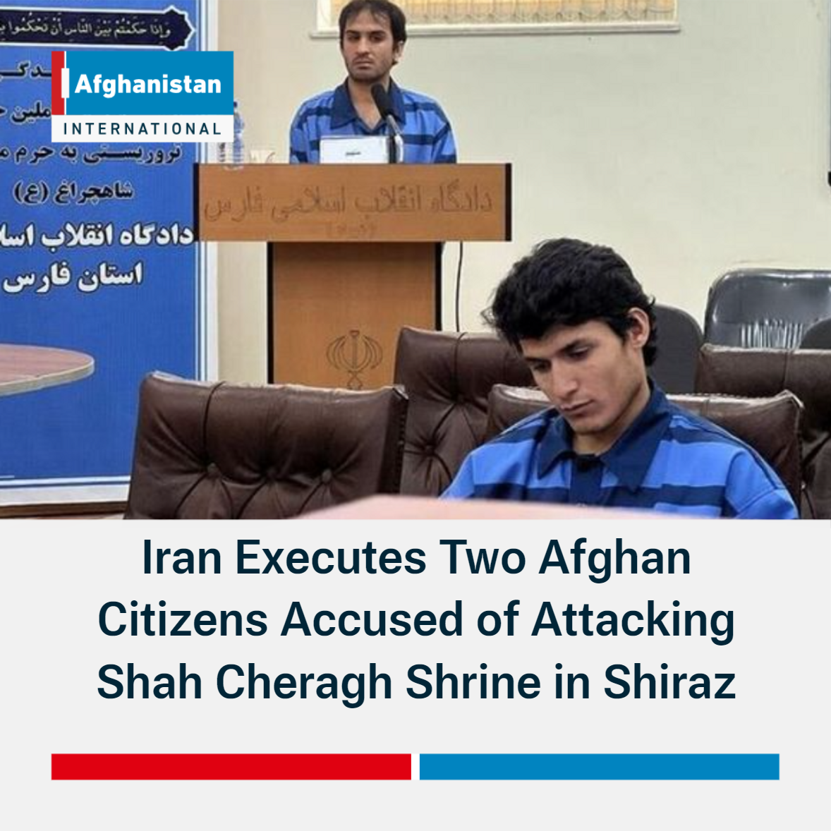 Iran Executes Two Afghan Citizens Accused of Attacking Shah Cheragh ...