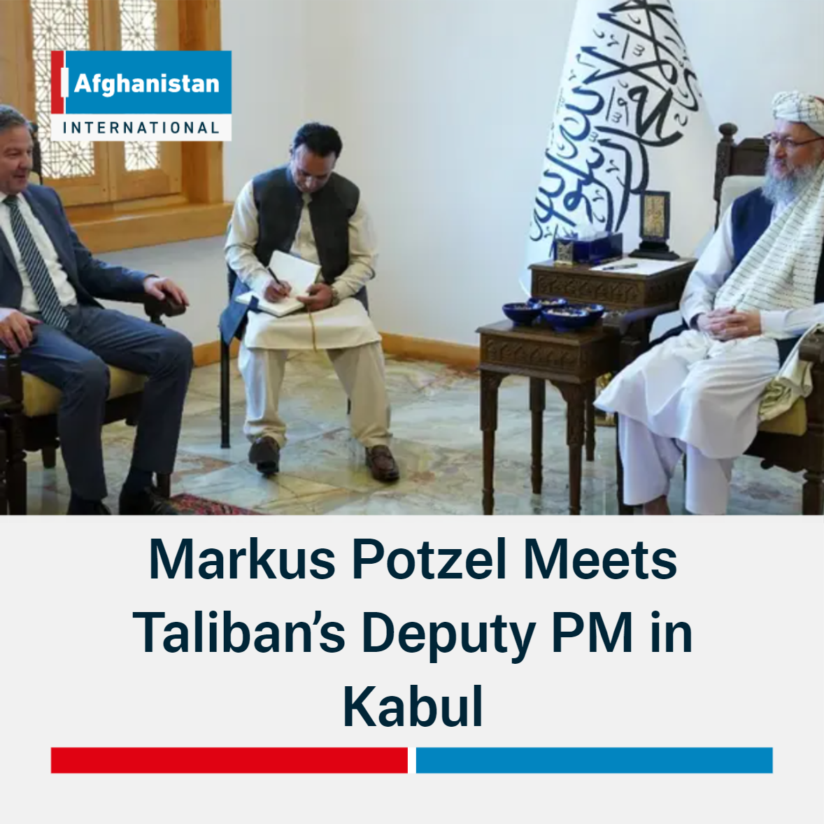 Markus Potzel Meets Taliban’s Deputy PM in Kabul | Afghanistan ...