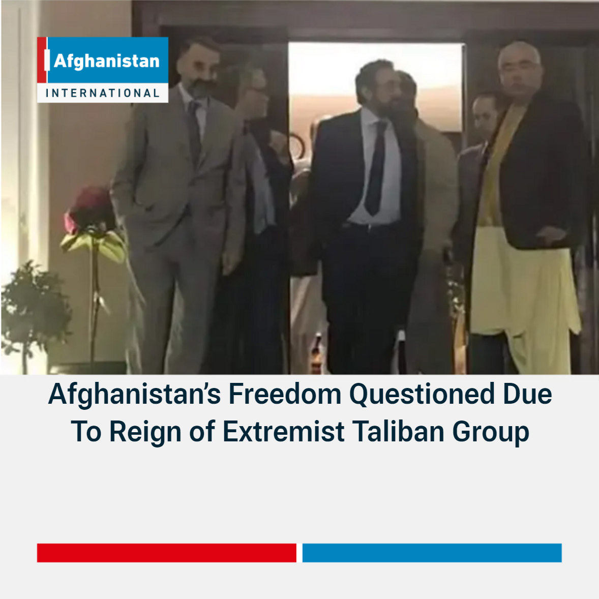 Afghanistan’s Freedom Questioned Due To Reign of Extremist Taliban ...