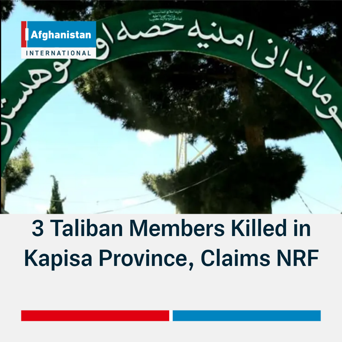 3 Taliban Members Killed in Kapisa Province, Claims NRF | Afghanistan ...