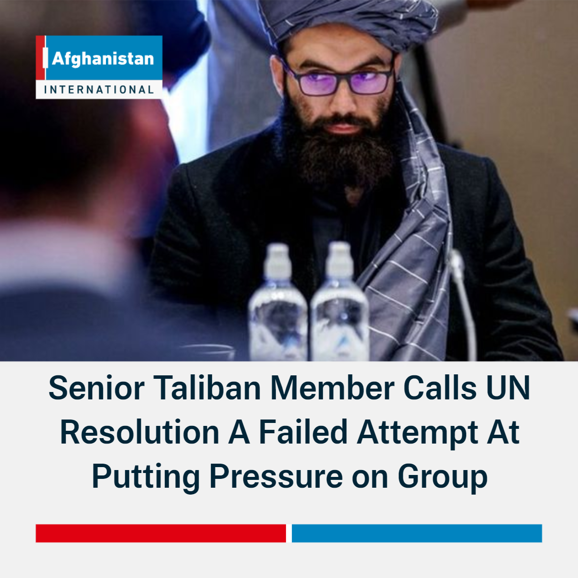 Senior Taliban Member Calls UN Resolution A Failed Attempt At Putting ...