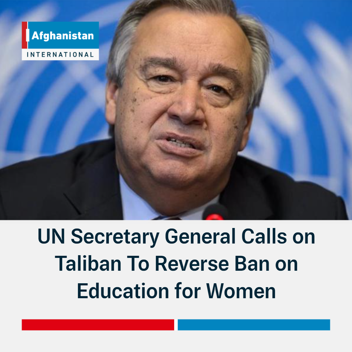 Un Secretary General Calls On Taliban To Reverse Ban On Education For