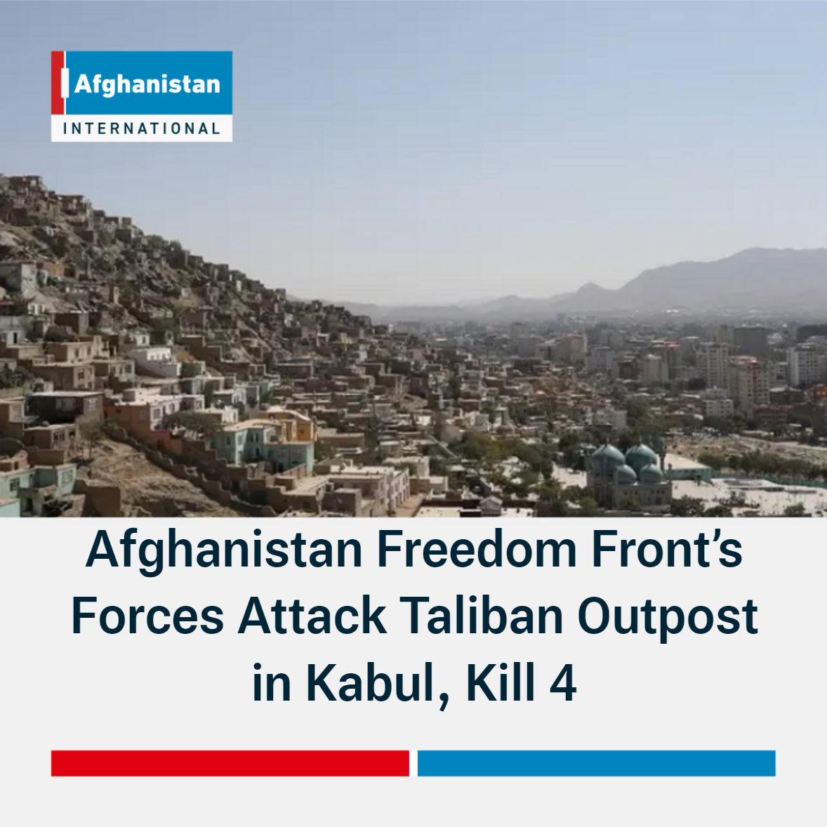 Afghanistan Freedom Front’s Forces Attack Taliban Outpost in Kabul ...
