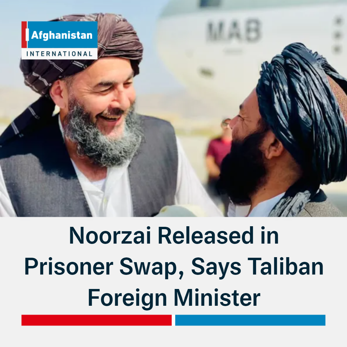 Noorzai Released in Prisoner Swap, Says Taliban Foreign Minister ...
